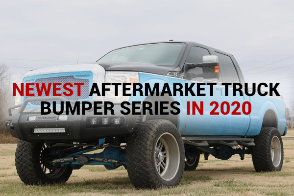 Newest Aftermarket Truck Bumper Series in 2020 – BumperOnly
