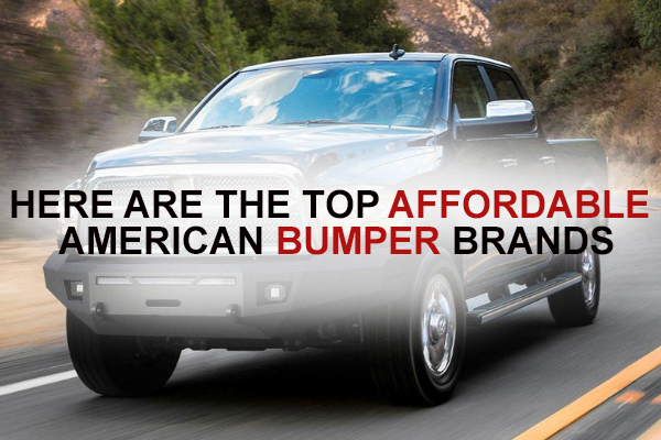 Here are the top affordable American bumper brands – BumperOnly