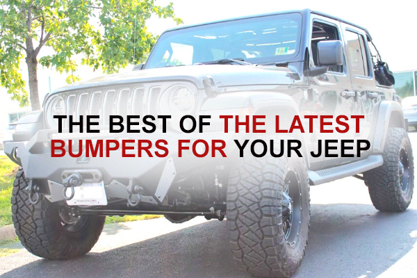 The best of the latest bumpers for your Jeep – BumperOnly